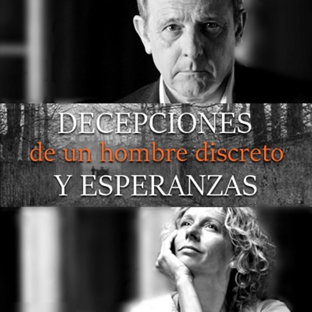 Decepciones y esperanzas de un hombre discreto | Teatre Fortuny